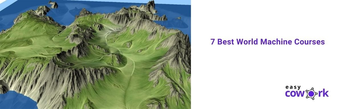 7 Best World Machine Courses - EasyCowork