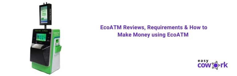 EcoATM Reviews, Requirements & How to Make Money using EcoATM [2021]