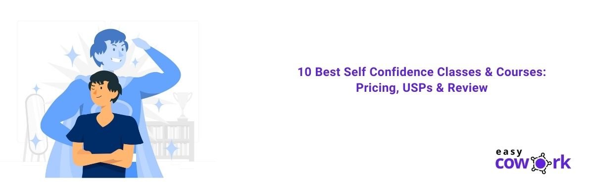 10 Best Self Confidence Classes & Courses: Pricing, USPs & Review