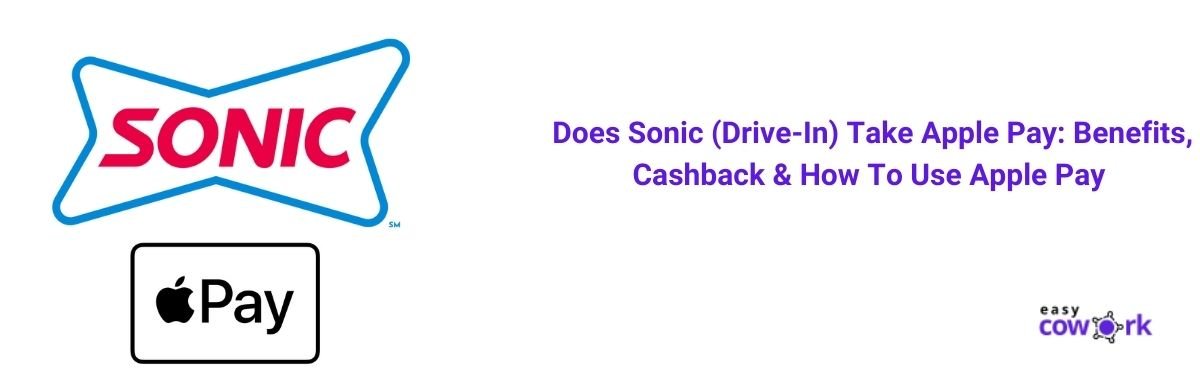 Does Sonic Take Apple Pay (Drive In) & How to Get 2% Cashback